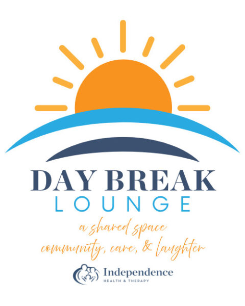 Day Break Lounge | Independence Health & Therapy
